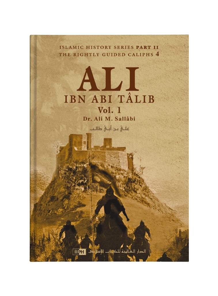 Ali ibn Abi Talib (2 Vols.) by Dr. Ali M.Sallabi